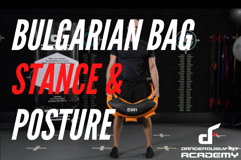 Bulgarian Bag Stance & Posture - Dangerously Fit Academy