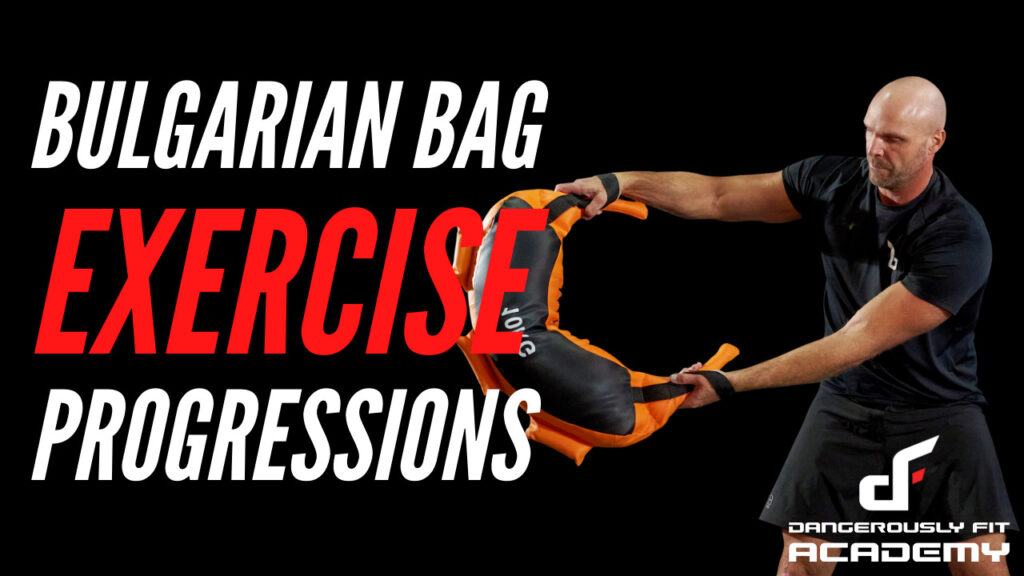 Bulgarian Bag Exercises – Dangerously Fit Australia