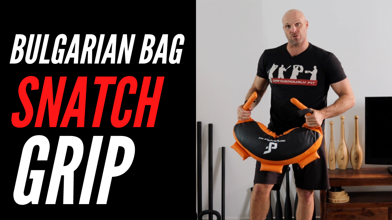 How to grip the Bulgarian bag when performing the snatch