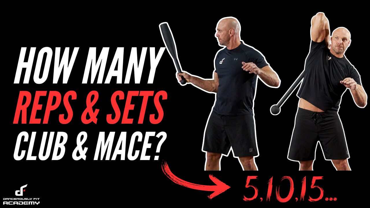 Club & Mace Training: How Many Reps and Sets?
