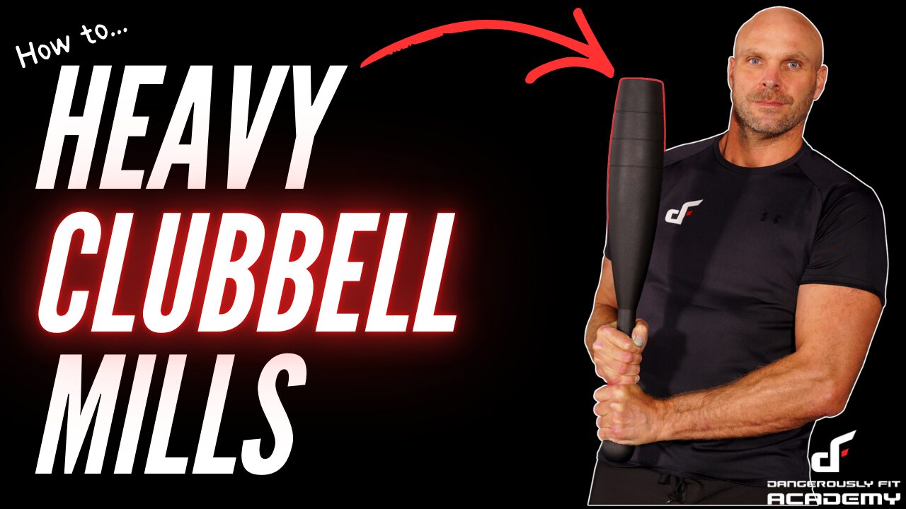 How to Perform HEAVY Clubbell Mills